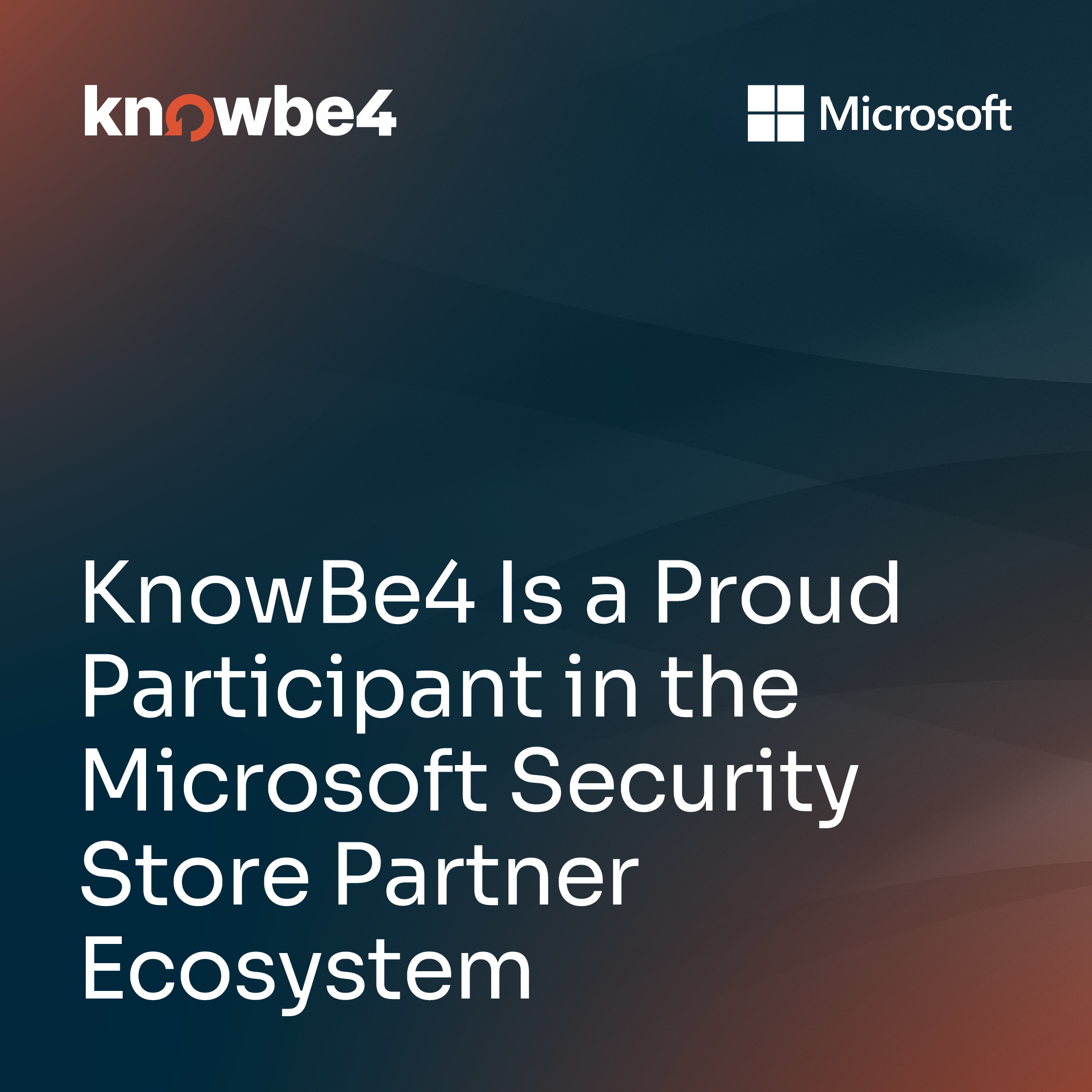 KnowBe4 Is a Proud Participant in the Microsoft Security Store Partner Ecosystem